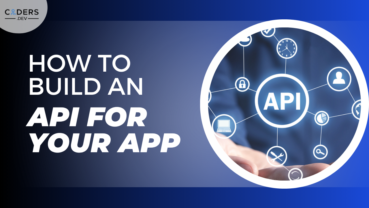 How to Create API for Mobile App - Step-by-Step Guide